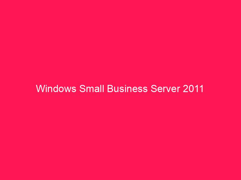 Windows Small Business Server 2011 - vectorsoft